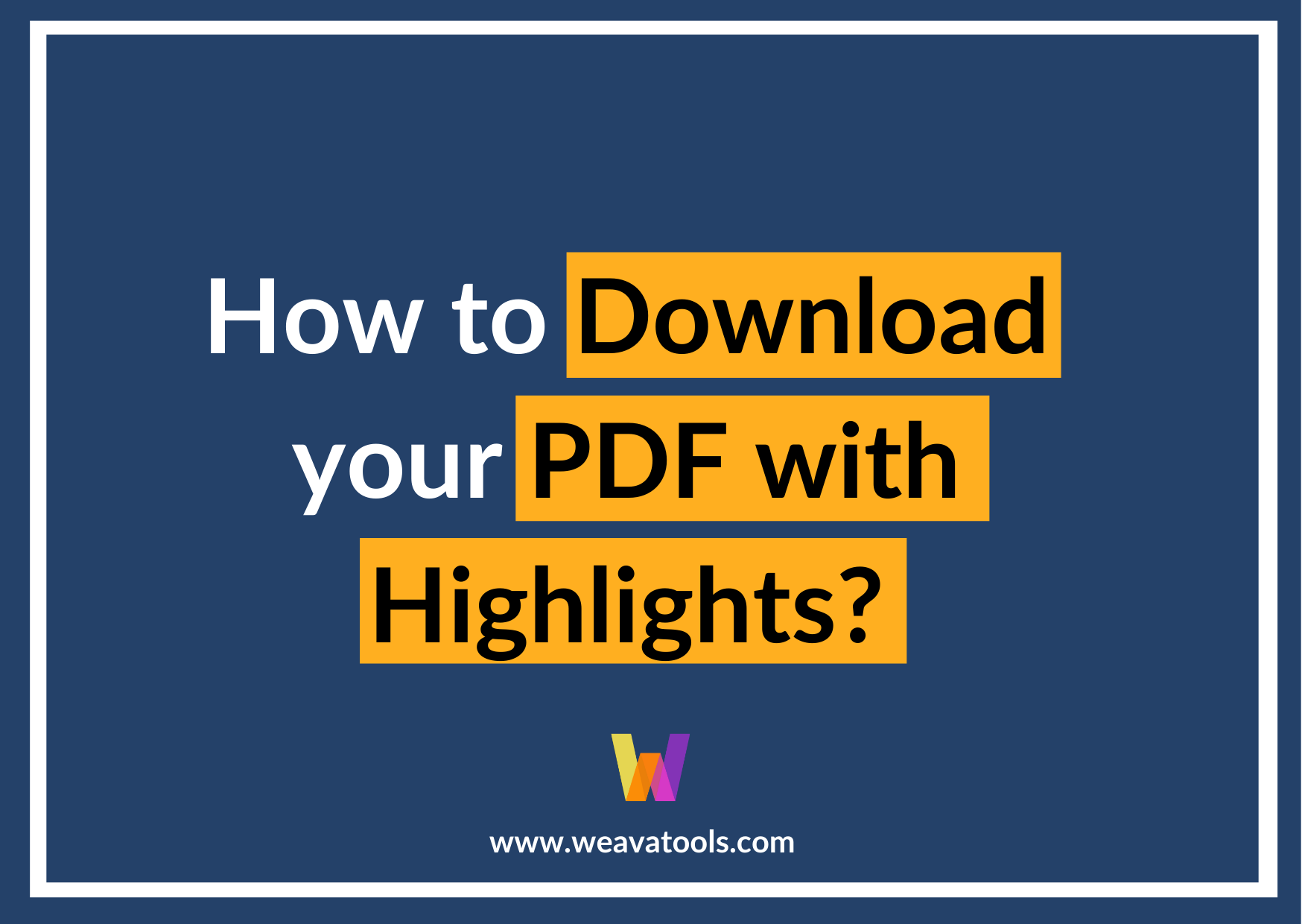 How to Download Your PDF with Highlights - Weava
