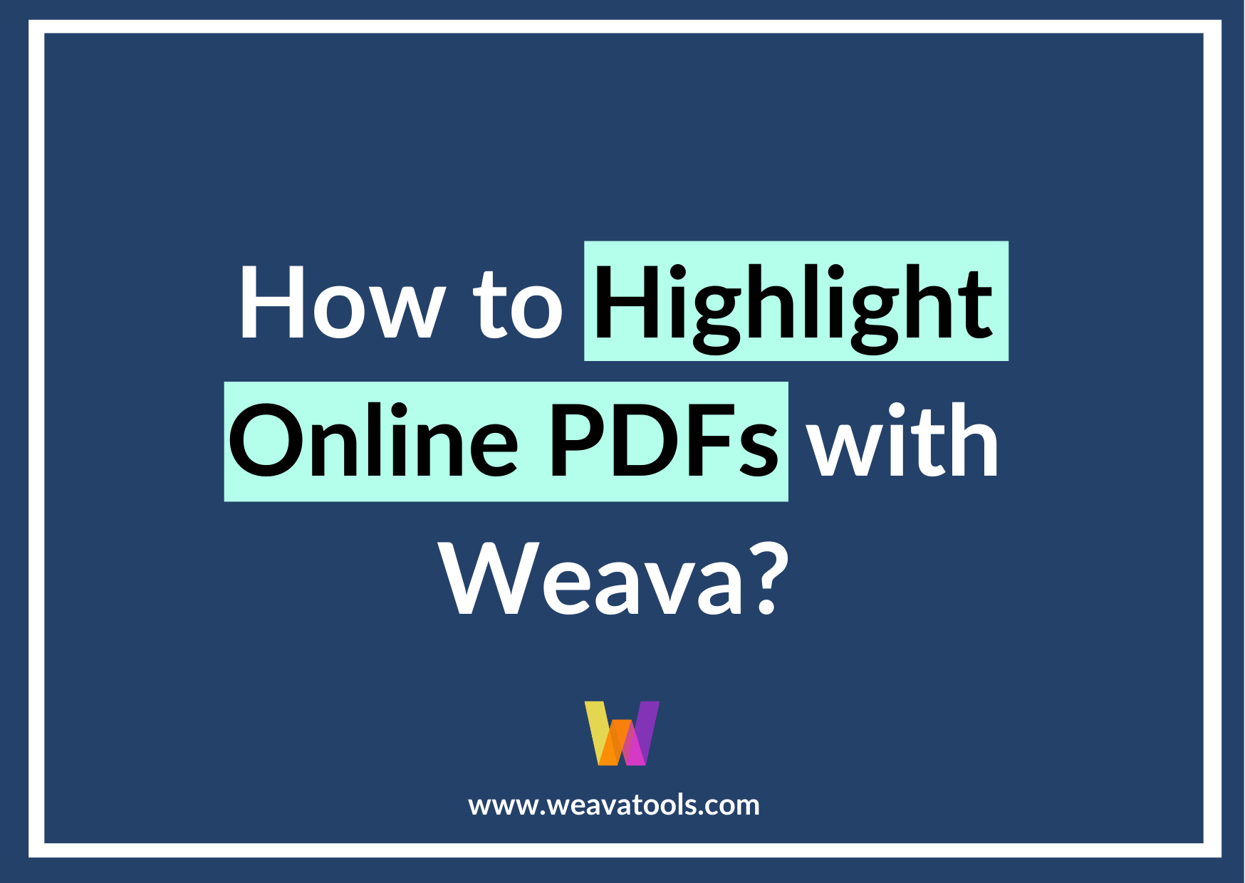 How to Highlight Online PDFs with Weava - Weava